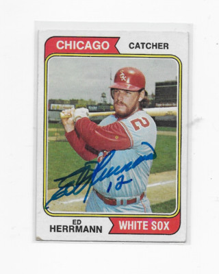 1974 Topps Ed Hermann Autographed Card Chicago White Sox In Person ...
