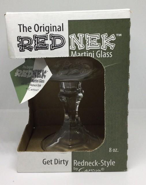 The Original Rednek Martini 8 Ounce Glass Ball Get Dirty Redneck-style ...