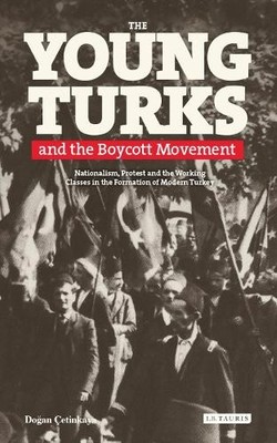 Y. Dogan Çetinka The Young Turks and the Boycott Moveme (Paperback) (UK ...
