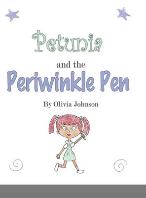 Petunia and the Periwinkle Pen by Olivia Johnson (English) Hardcover ...