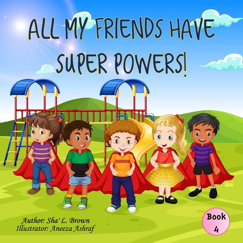 Sharon (Sha') L Brown All My Friends Have Super Powers! (Taschenbuch ...