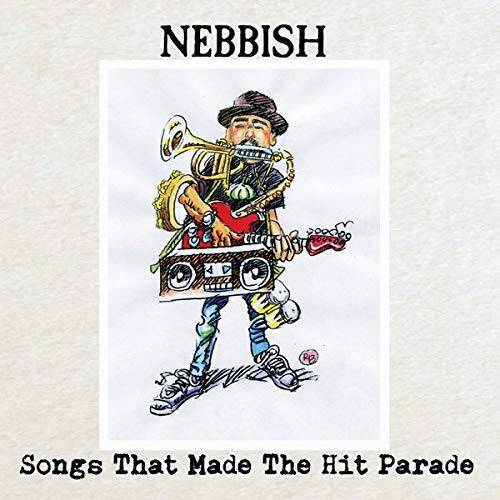 Songs That Made The Hit Parade - Audio CD By Nebbish - VERY GOOD ...