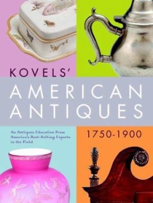 Kovels' American Antiques, 1750-1900 by Ralph Kovel; Terry Kovel | eBay