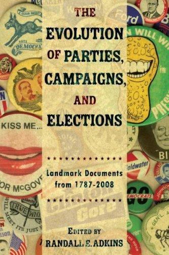 The Evolution of Political Parties, Campaigns, and Elections : Landmark ...