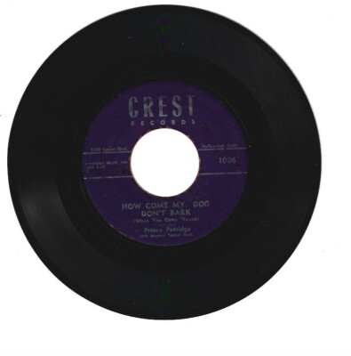 BLUES 45 RPM - PRINCE PATRIDGE - CREST RECORDS " HOW COME MY DOG DON'T ...
