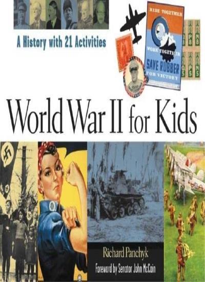 World War II for Kids: A History with 21 Activities (For Kids se ...
