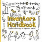 The Little Inventors Handbook: A Guide to Becoming an Ingeni - VERY ...