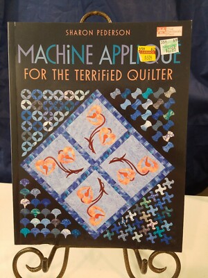 THE PATCHWORK PLATE MACHINE APPLIQUE FOR THE TERRIFIED QUILTER SHARON ...