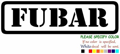 FUBAR Vinyl Decal Sticker Car Window Bumper Wall Laptop 12" | eBay