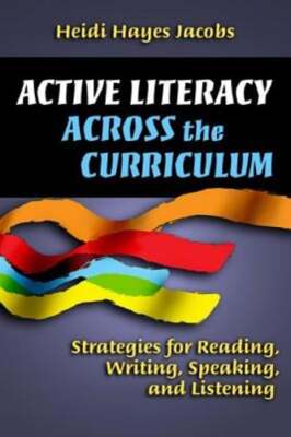 Active Literacy Across the Curriculum: Strategies for Reading, Writing ...