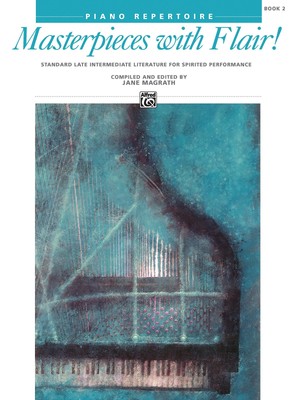 Masterpieces with Flair!, Bk 2: Standard Late Intermediate Literature ...
