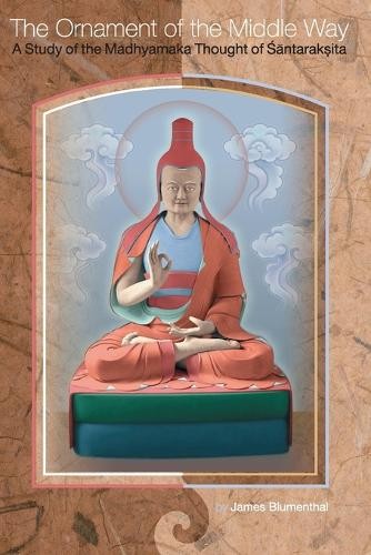 James Blumenthal The Ornament of the Middle Way (Paperback) (UK IMPORT ...