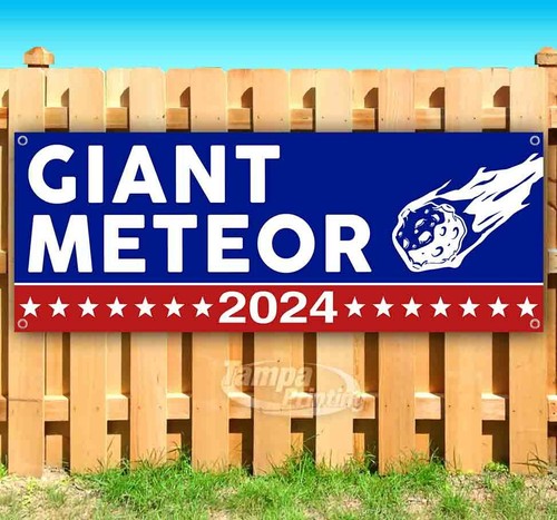 GIANT METEOR 2024 Advertising Vinyl Banner Flag Sign Many Sizes MAGA ...