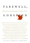 Farewell, Godspeed: The Greatest Eulogies of Our Time by Cyrus M ...