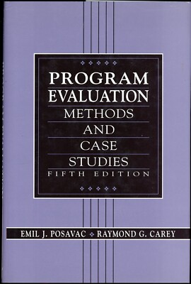Program Evaluation : Methods and Case Studies by Emil J Posavac & Raymond Carey 9780132553322| eBay