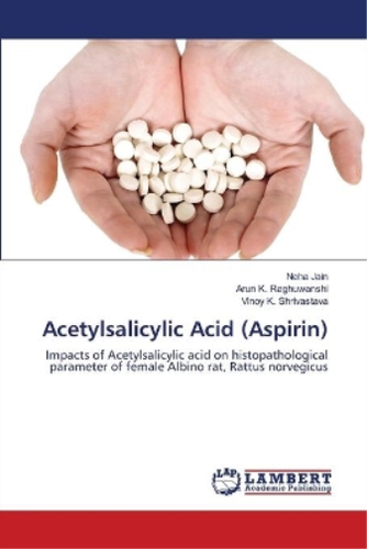 Neha Jain Arun K Raghuwanshi Vinoy K Shrivas Acetylsalicylic Acid (Aspi ...