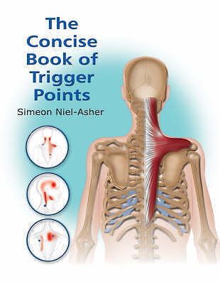The Concise Book of Trigger Points by Simeon Neil-Asher (Paperback ...