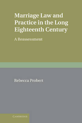 Marriage Law and Practice in the Long Eighteenth Century: A ...
