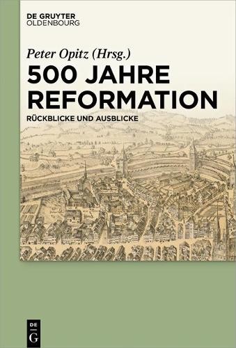 Peter Opitz 500 Jahre Reformation (Hardback) 9783110540093| eBay