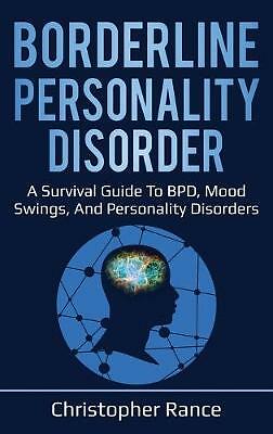 Borderline Personality Disorder: A survival guide to BPD, mood swings ...