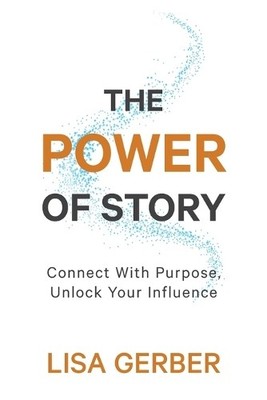 Lisa Gerber The Power of Story (Tascabile) | eBay