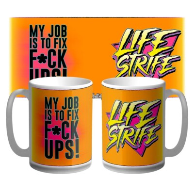 LIFE STRIFE My Job Is Large Novelty Coffee Mugs | eBay