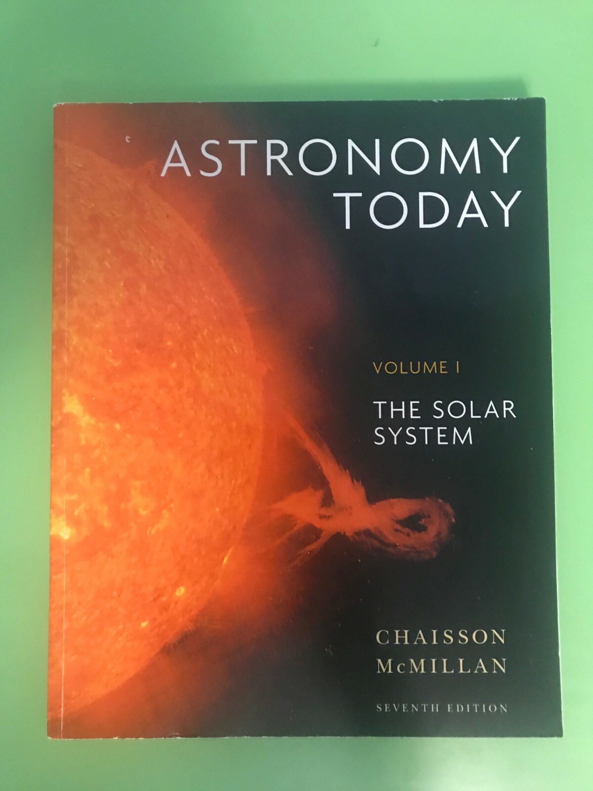 Astronomy Today Volume 1 : The Solar System by Steve McMillan and Eric ...