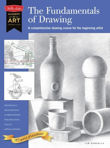 Academy of Art Ser.: The Fundamentals of Drawing : A Comprehensive ...