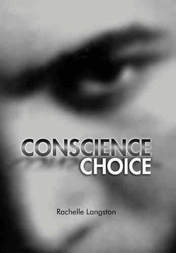 Conscience Choice by Rachelle Langston (English) Hardcover Book ...