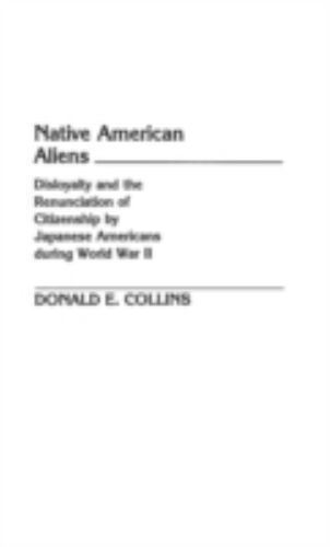 Contributions in Legal Studies: Native American Aliens : Disloyalty and ...