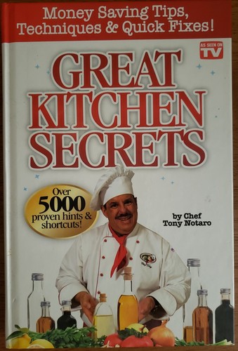Great Kitchen Secrets by Chef Tony Notaro Dr. Myles H. Bader (Hardcover ...