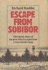 Escape from Sobibor by Richard Rashke (1982, Hardcover) 9780395318317 ...