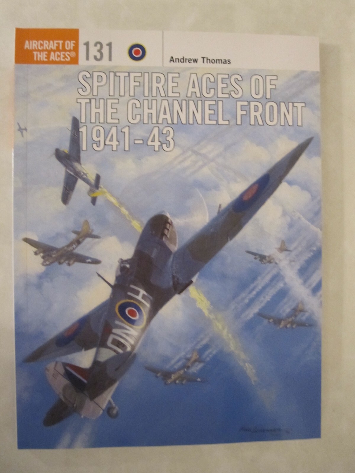 Spitfire Aces of the Channel Front 1941-43 - Osprey Aircraft of the Aces 131 9781472812582| eBay
