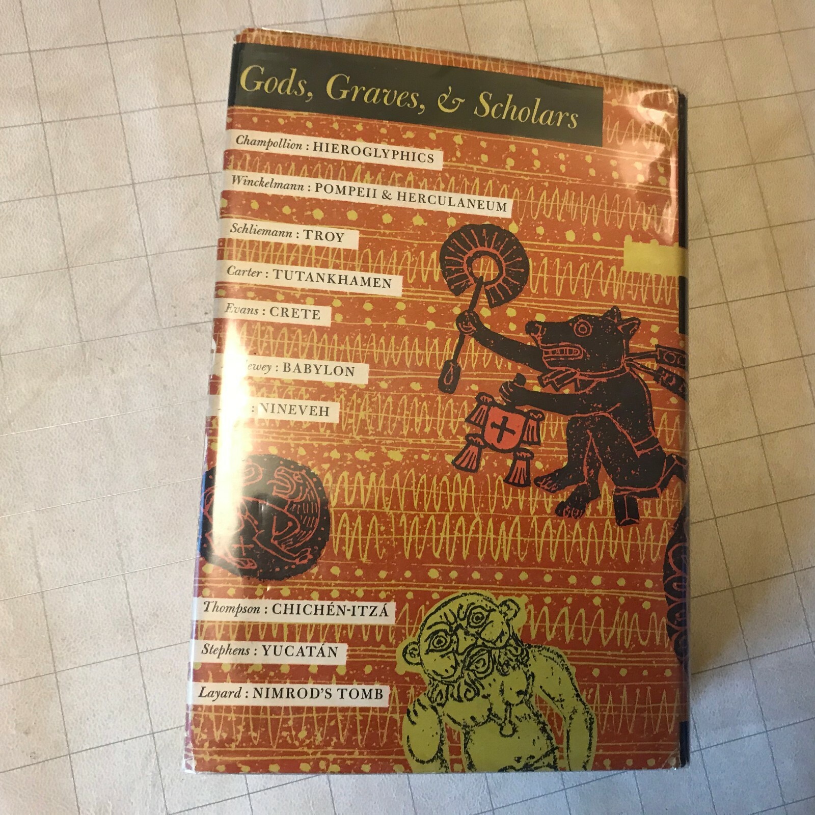 Ceram, C. W. GODS, GRAVES, & SCHOLARS 1st Edition 15th Printing HB DJ ...