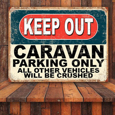 Funny Keep Out Caravan Parking Only Retro tin metal sign Art Decor Gift ...