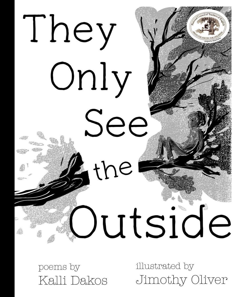They Only See the Outside by Kalli Dakos (English) Hardcover Book ...
