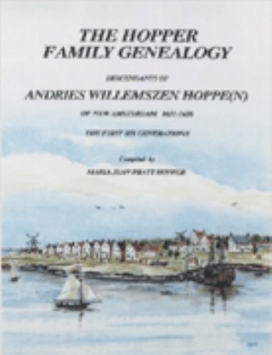 The hopper family genealogy; descendants of andries willemszen Hoppe(n ...