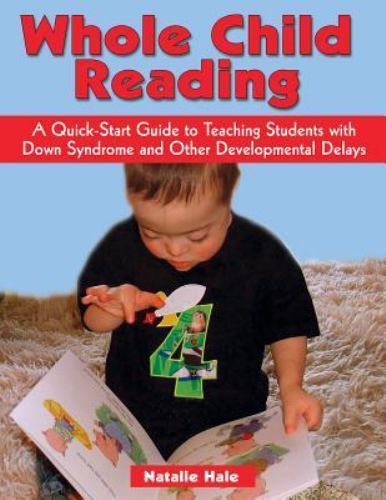 Whole Child Reading: A Quick-Start to Teaching Students with Down ...