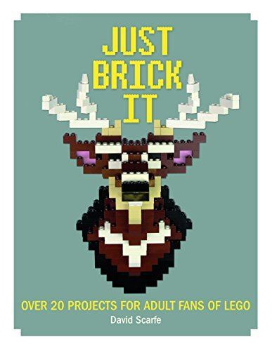 Just Brick It: Over 20 Projects for Adult Fans of Lego (2015) | eBay