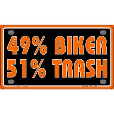 49% Biker 51% Trash Novelty Mini Metal License Plate Tag | eBay