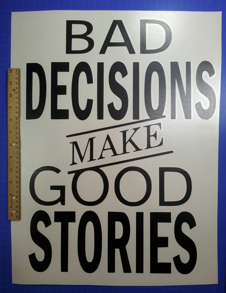 "Bad Decisions make Good Stories" Sticker funny humor drink beer Decal ...