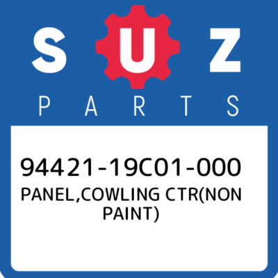 94421-19C01-000 Suzuki Panel,cowling ctr(non paint) 9442119C01000, New ...