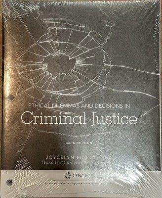 Ethical Dilemmas and Decisions in Criminal Justice 10 Edition | eBay