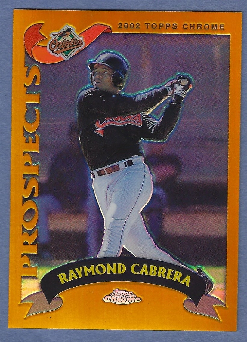 2002 Topps Chrome Gold Refractor #312 Raymond Cabrera Orioles | eBay