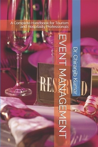 Event Management: A Complete Handbook for Tourism and Hospitality ...