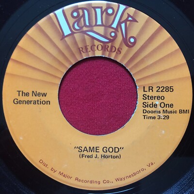 THE NEW GENERATION ~ SAME GOD ~ RARE GOSPEL SOUL 45 ♫ LISTEN ♫ LARK ...