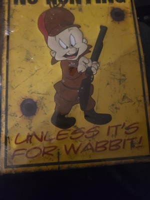 vintage elmer fudd metal sign (no hunting unless its wabbits | eBay