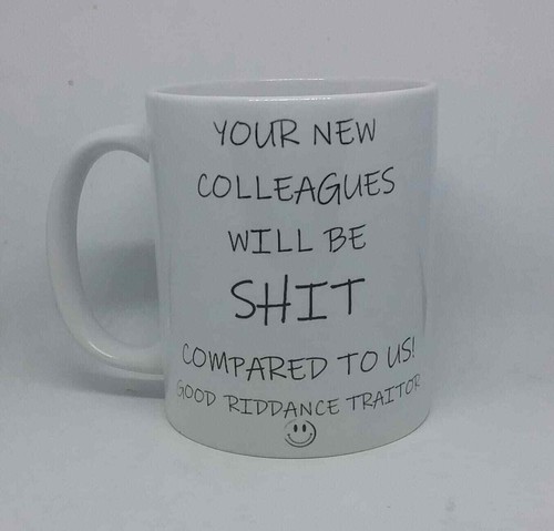 LEAVING PRESENT COFFEE MUG WORK COLLEAGUES NOVELTY GIFT SH1T TRAITOR ...