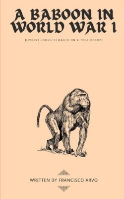 Francisco Arvo A Baboon in World War I (Poche) | eBay