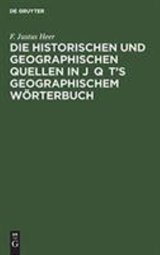 Die Historischen und Geographischen Quellen in Jāqūt's Geographischem ...